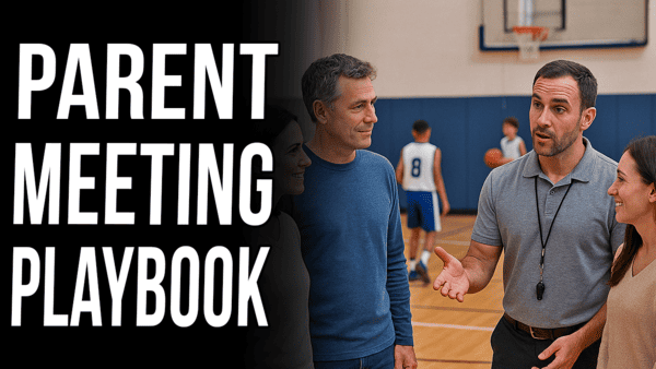 The Youth Basketball Coach's Guide to Preseason Parent Meetings
