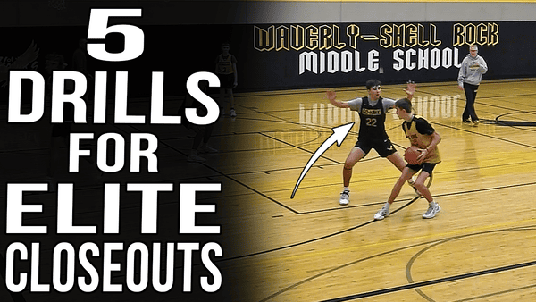 5 Closeout Drills Every Basketball Coach Should Be Using