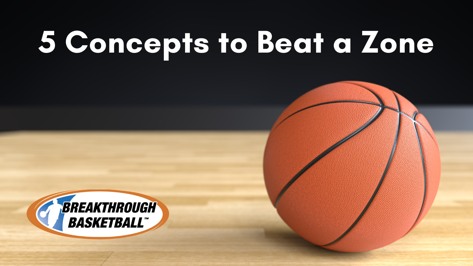 5 Concepts To Beat a Zone Defense